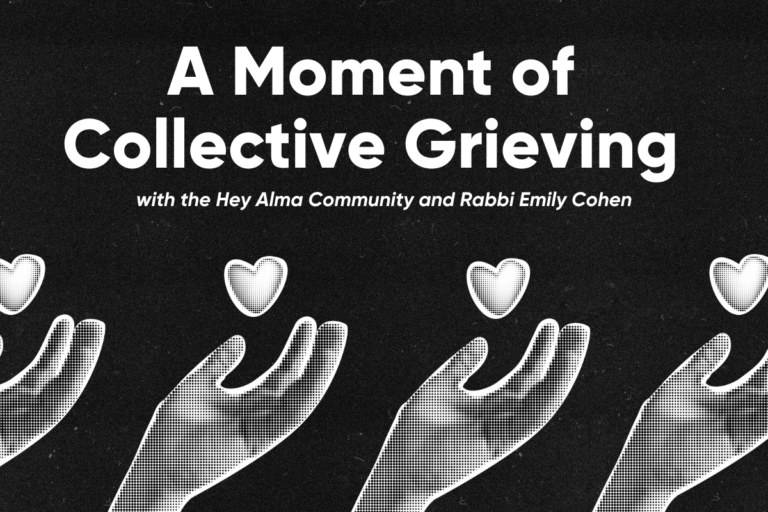 A Moment of Collective Grieving - Hey Alma
